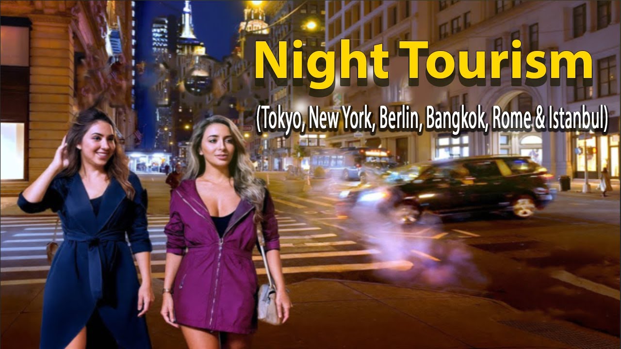 Night Tourism - Exploring Cities After Dark