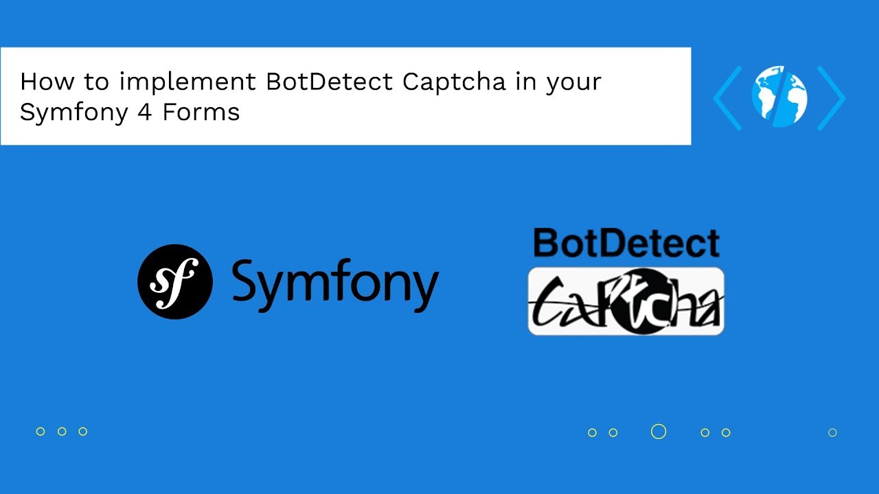 How to implement BotDetect Captcha in your Symfony 4 Forms