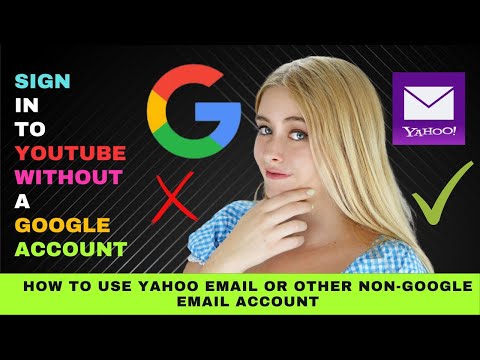 How to Sign in to YouTube without a Google Account - Use Your Existing non-Google Email Account