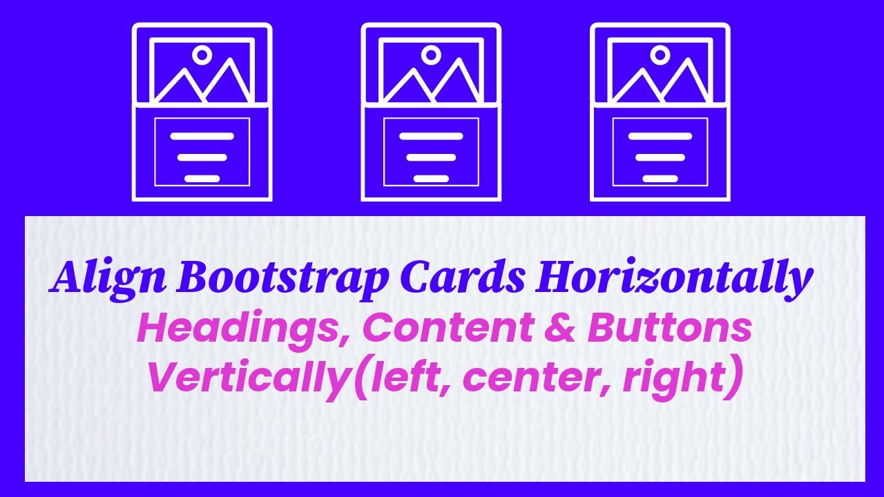 Align Cards Horizontally Using Bootstrap
