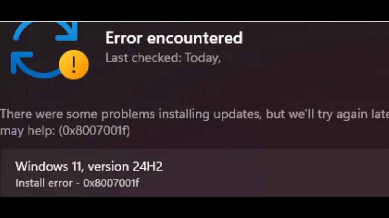 Fix Windows 11 Version 24H2 Not Installing Error 0x8007001f