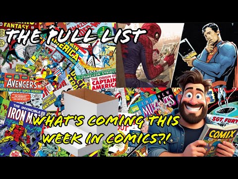 Welcome to The Pull List! Let's talk this week's new comics, and more! - 6/1/25