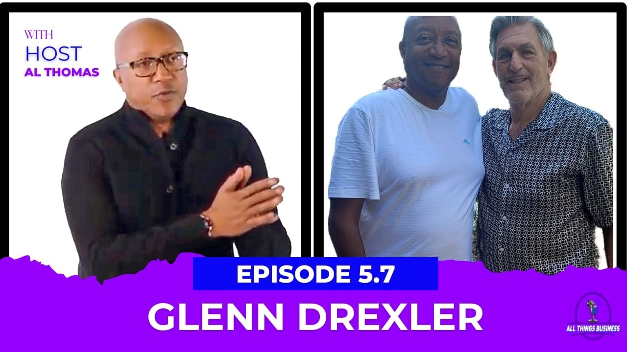 All Things Business featuring Glenn Drexler!