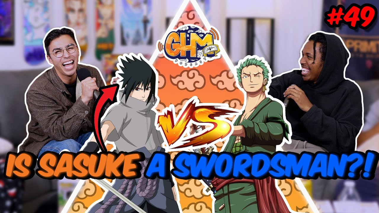 Is Sasuke A Swordsman?? | (GHM EP 49) |