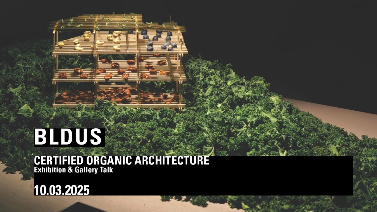 CERTIFIED ORGANIC ARCHITECTURE // 10.03.25