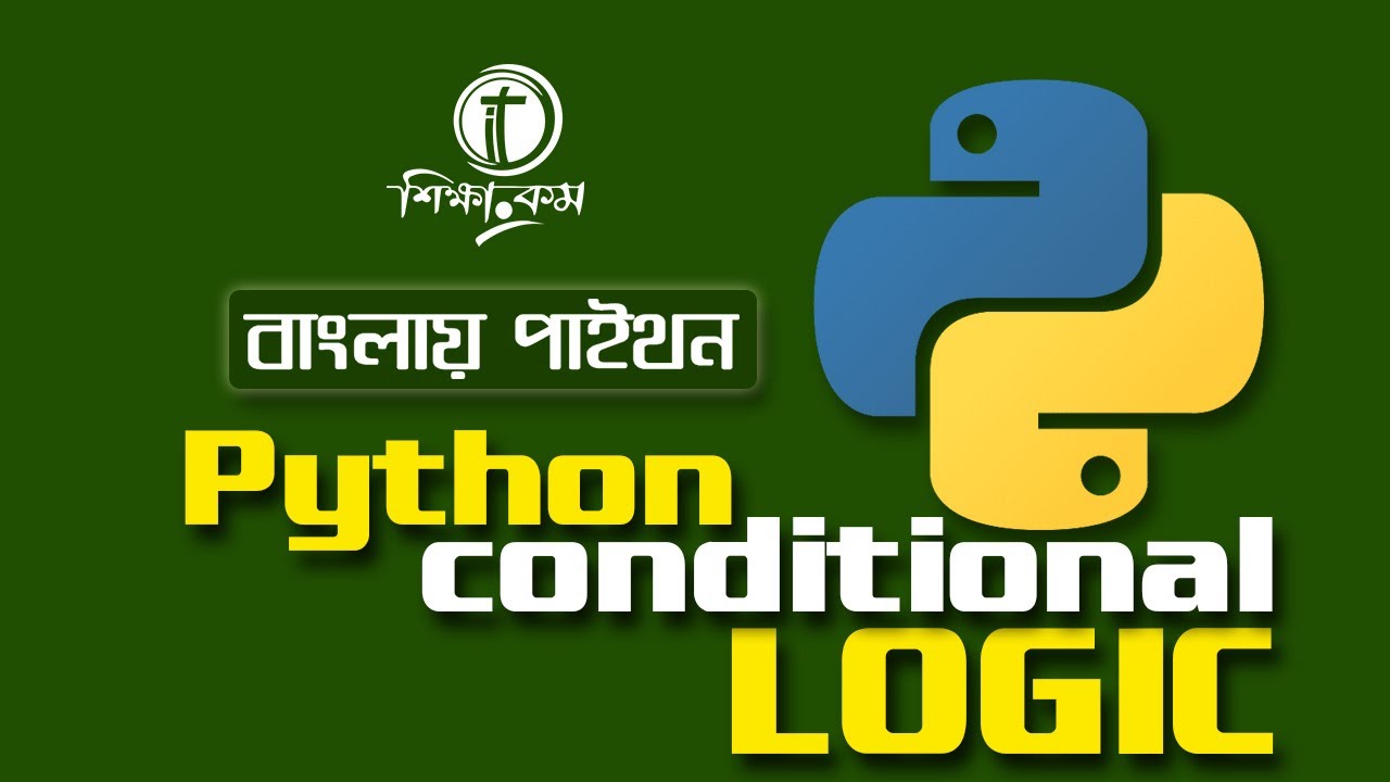 Python Bangla Tutorial 2021: Python Conditional Logic