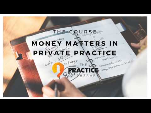 Money Matters in Private Practice | The Course