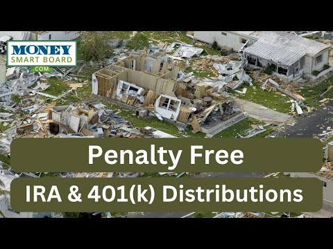 Federal Disaster Area 401(k) & IRA Penalty-Free Distributions and Loans