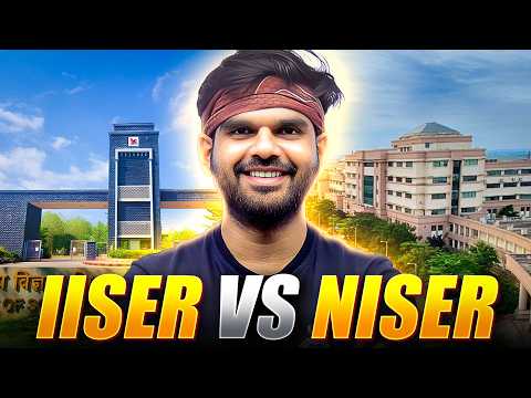 IISER vs NISER 2025: Which Is Better? Entrance Exam, Placements & Courses Compared