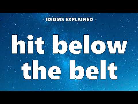Useful Idioms 35: Hit below the belt