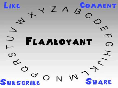 How to Say or Pronounce Flamboyant