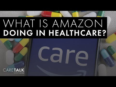 What Is Amazon Doing in Healthcare?