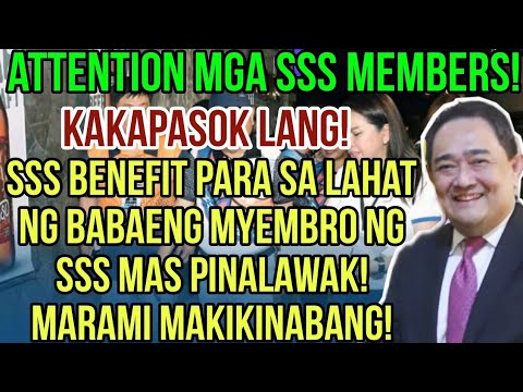 ✅️ALERTO SSS MEMBERS! BENEFITS PARA SA LAHAT NG BABAENG MYEMBRO MAS PINALAWAK! MARAMI MAKIKINABANG!