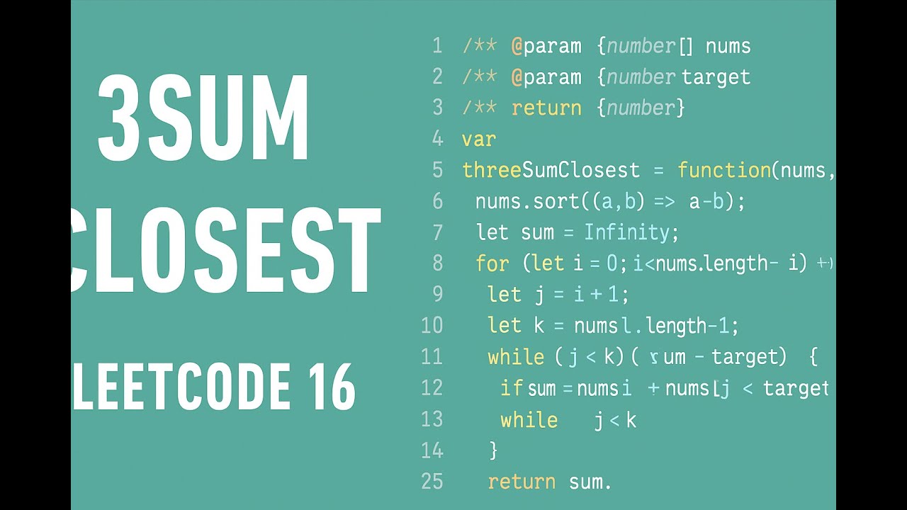 LeetCode 16: 3Sum Closest | Clean JavaScript Solution