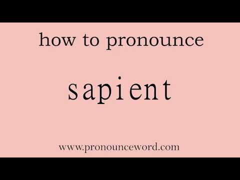 sapient. How to pronounce sapient in english (correct!). Start with S. Learn from me.