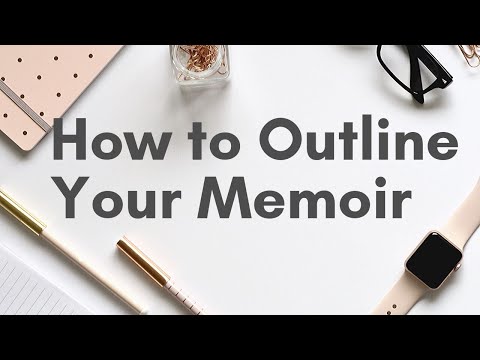 How to Outline a Memoir: Writing your story with the audience in mind