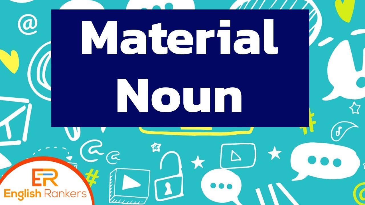 Material Nouns | Material Noun - Definition and Examples