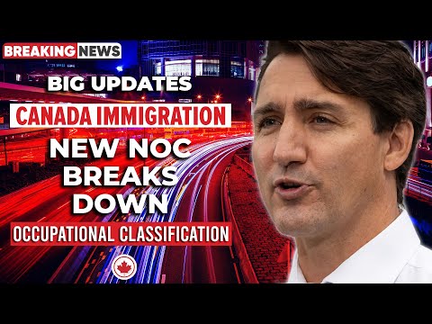 BIg Update : Canadian Immigration News - New NOC Breaks Down ( Occupational Classification )