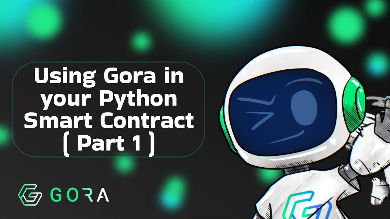 GorAcademy - How to use Gora oracle in your Python Smart Contract  ( Part 1 )