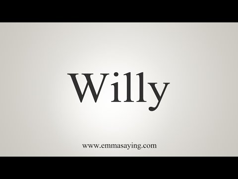 How To Say Willy