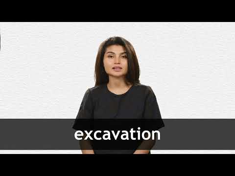 EXCAVATION definition and meaning | Collins English Dictionary