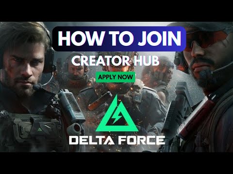 How to Join Delta Force Creator Hub Program | Complete Step-by-Step Guide 2025