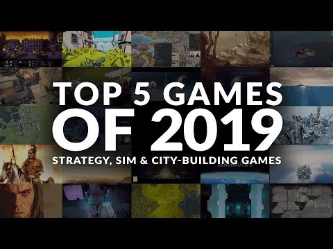 TOP 5 GAMES OF 2019 | STRATEGY, SIM & CITY-BUILDING (PC)