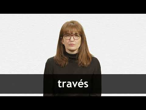 English Translation of “TRAVÉS” | Collins Spanish-English Dictionary