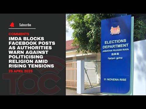 IMDA blocks Facebook posts as authorities warn against politicising religion amid rising tensions