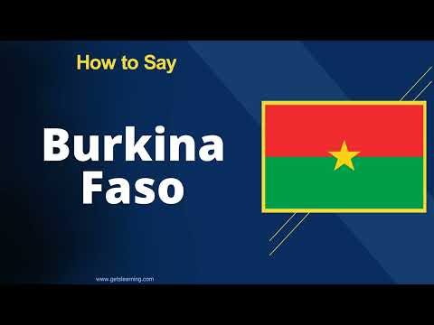 How to Say Burkina Faso [British accent]
