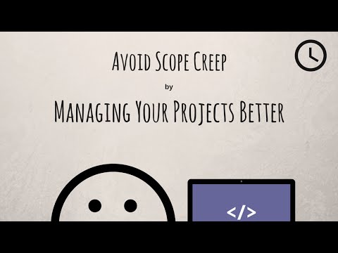 Avoid Scope Creep by Managing Your Projects Better