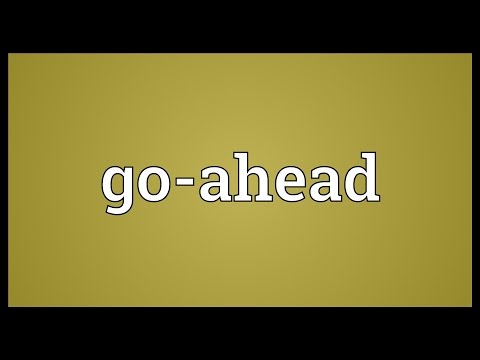 Go-ahead Meaning