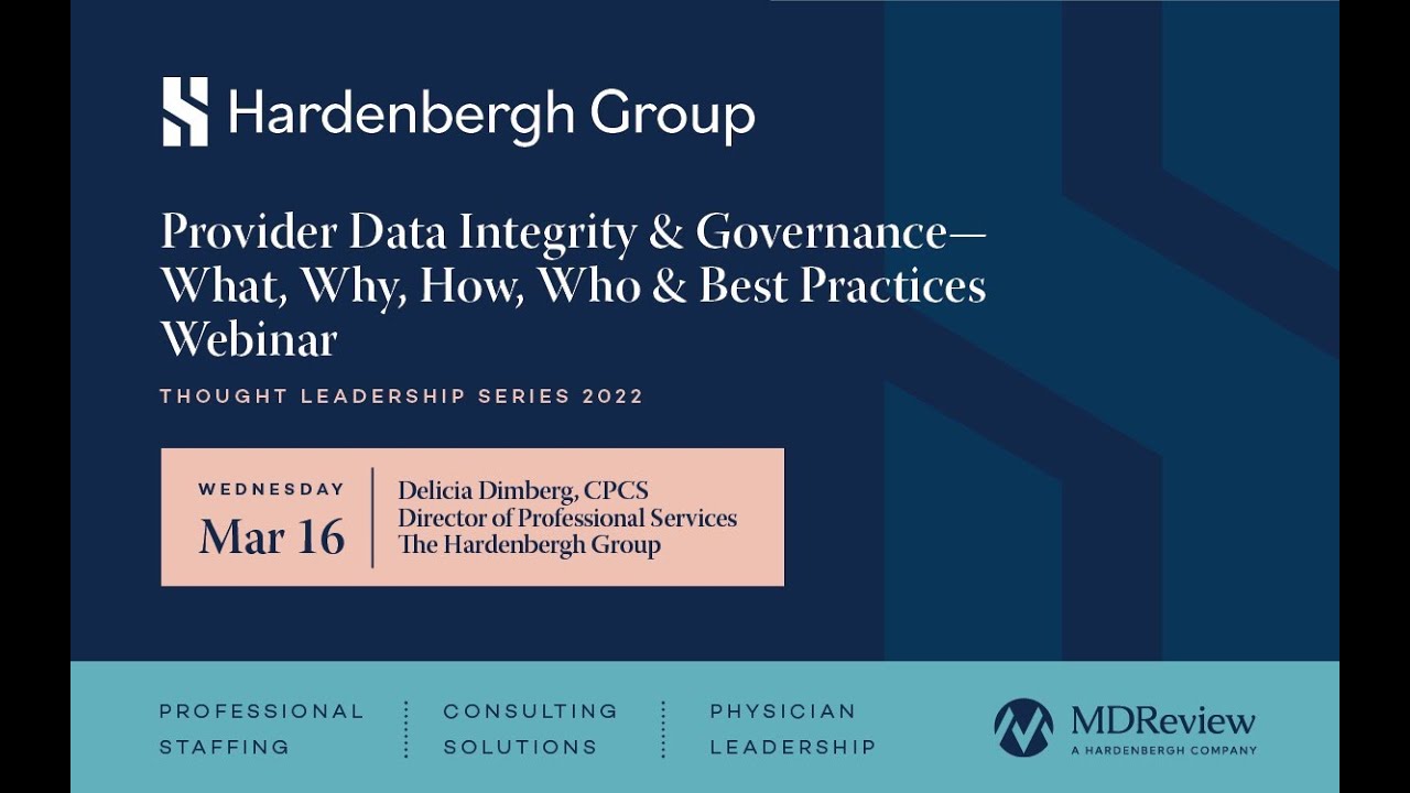 Hardenbergh Webinar: Provider Data Integrity & Governance - What, Why, How, Who and Best Practices