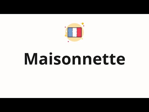 How to pronounce Maisonnette