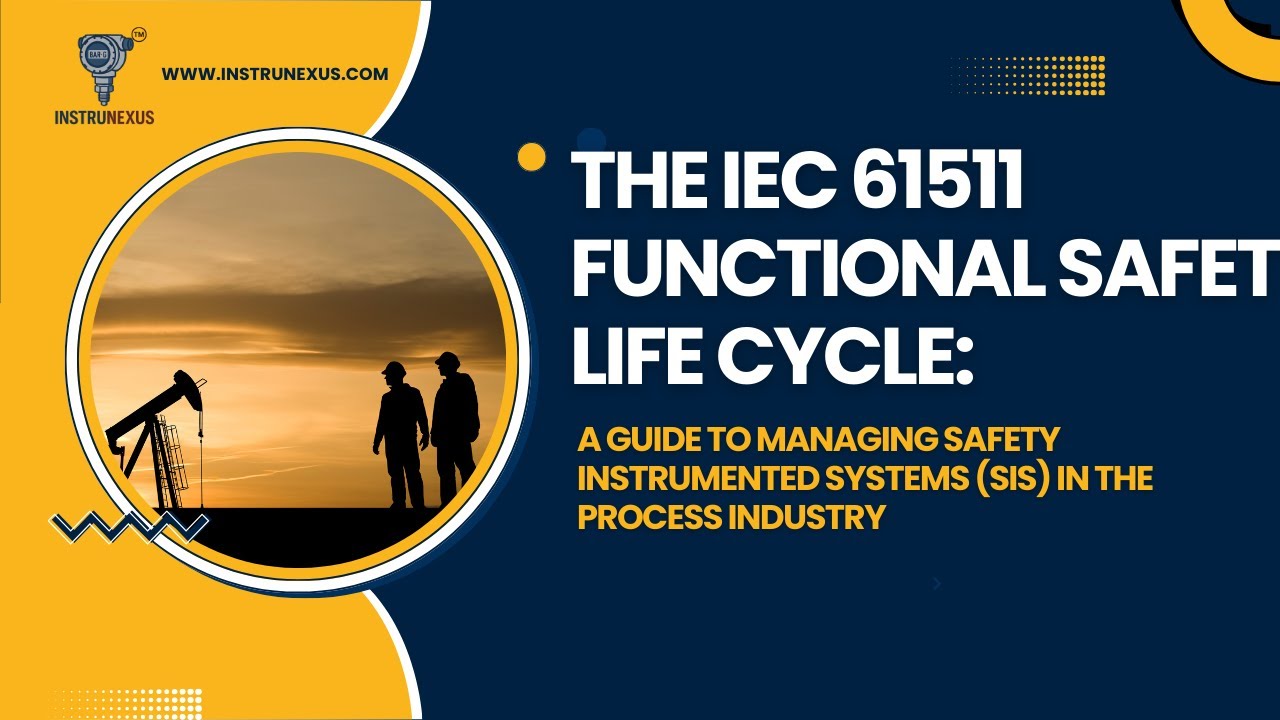IEC 61511 Functional Safety Life Cycle: The Complete Guide to SIS 🏭⚙️