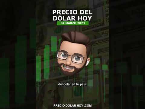 Precio del Dolar hoy Sábado 04 de Marzo 2023