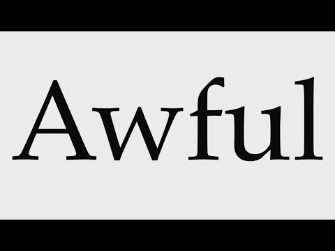 Awful Meaning