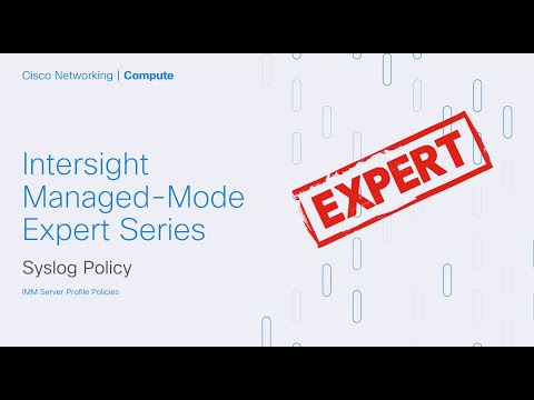 Intersight IMM Expert Series - Syslog Policy