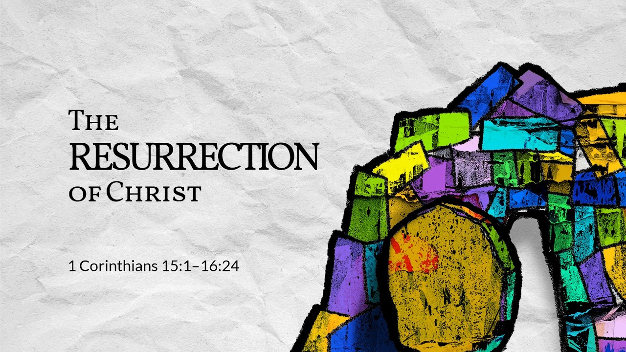 SLE Church 5 April 2026, 9am - The Resurrection (1 Corinthians 15:1-16:24)