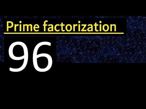 Prime factorization of 96 , How to find prime factors