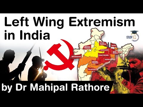 Left Wing Extremism in India - Know its History, Origin & Current Status #Maoism #Naxalism