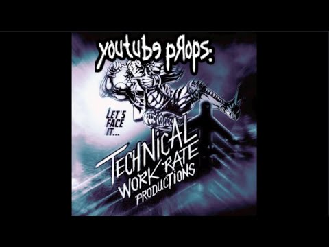 Youtube Props: Technical Workrate Productions/TWRP MISC