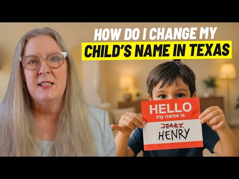How Do I Change My Child’s Name in Texas???