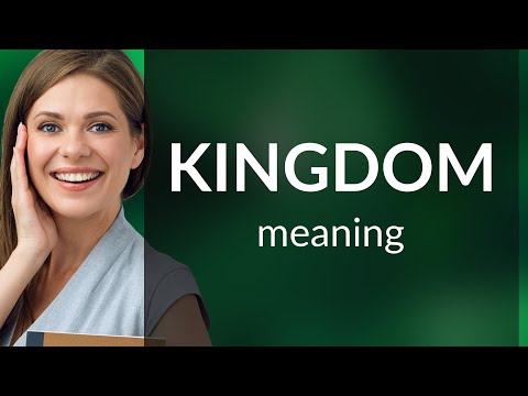 Exploring the Various Dimensions of "Kingdom"