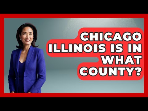 Chicago Illinois Is In What County? - The Midwest Guru