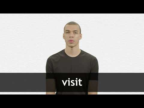 VISIT definition and meaning | Collins English Dictionary