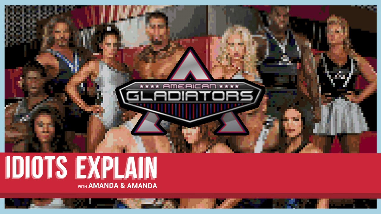 Idiots Explain Podcast Ep#14 American Gladiators