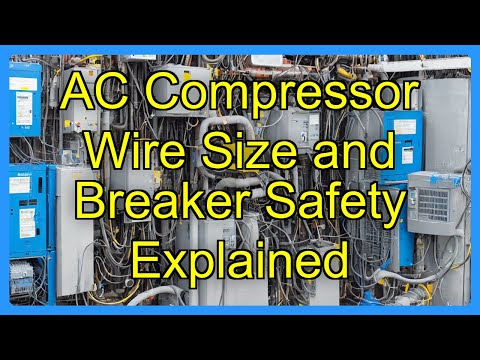 AC Compressor Wire Size and Breaker Safety Explained