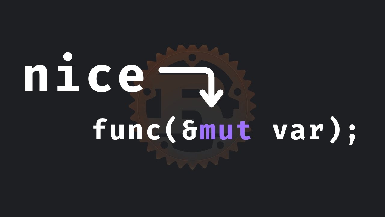 29: Mutable references are cool in Rust