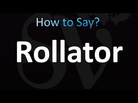How to Pronounce Rollator (correctly!)